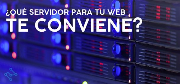 Tipos de servidores para alojar tu sitio web en la red